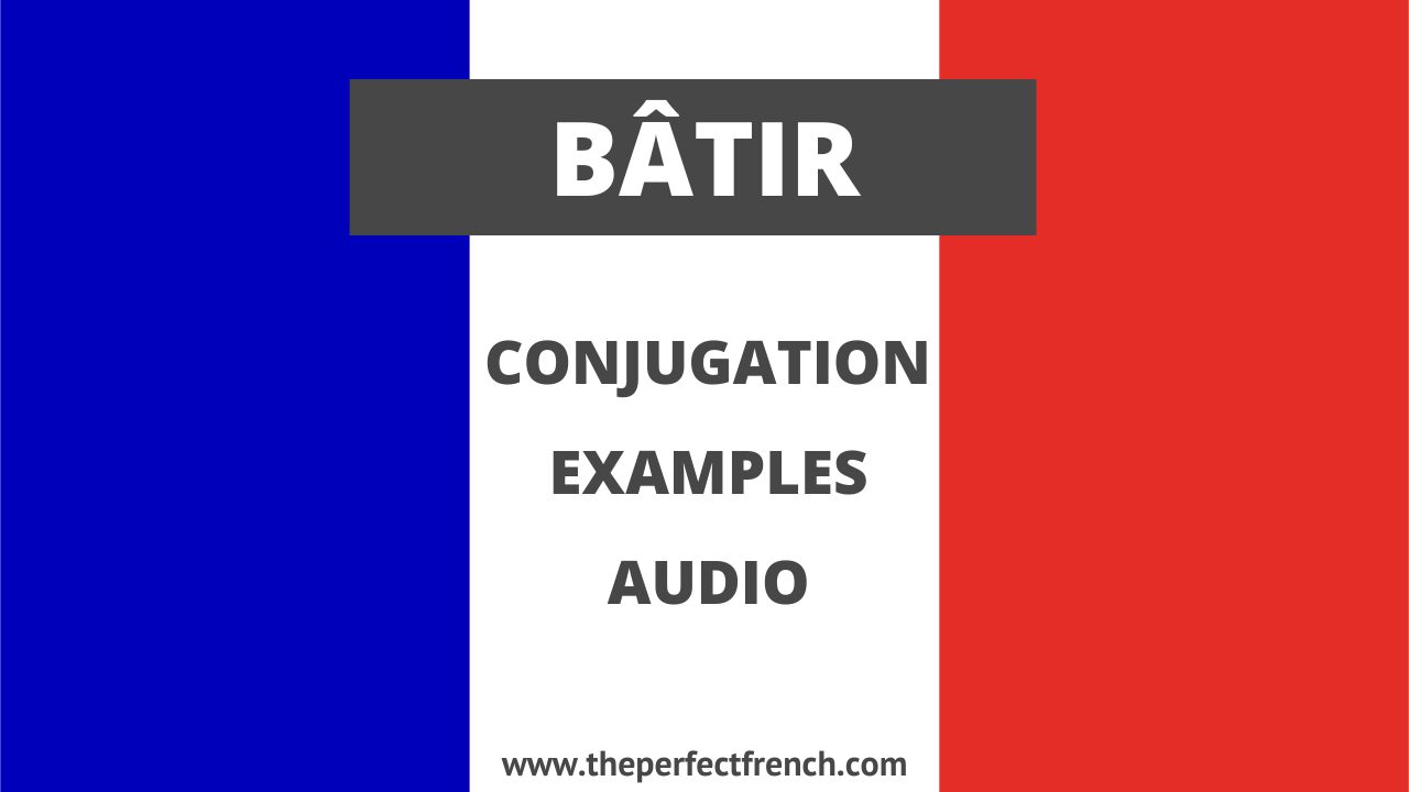 Bâtir - Conjugation of Bâtir - To Build - French Online Language ...