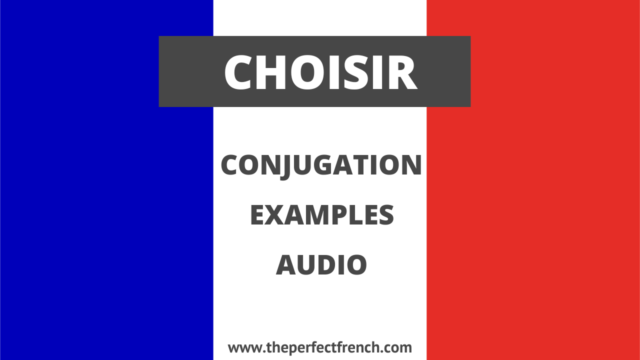 Choisir - Conjugation of Choisir - Learn French Faster! 🇫🇷
