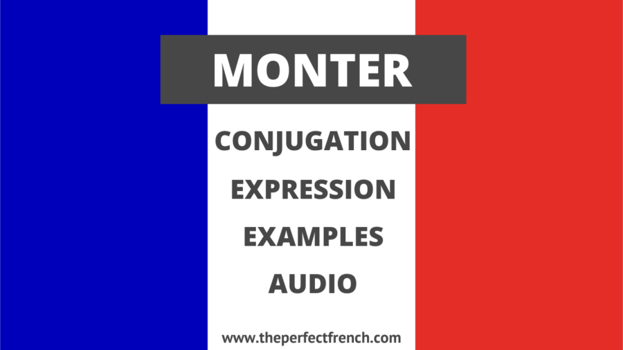 Monter - Conjugation of Monter - To Go Up - French Online Language ...