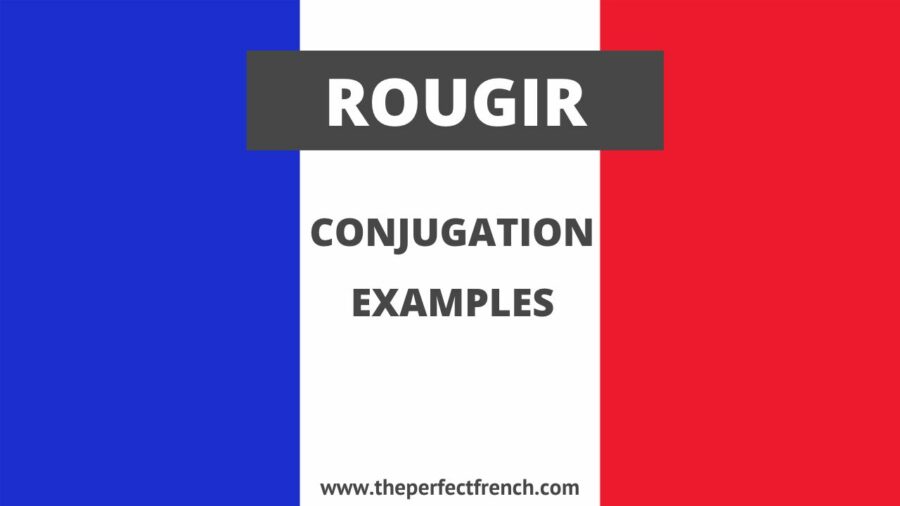 Rougir - Conjugation of Rougir - French Online Language Courses | The ...