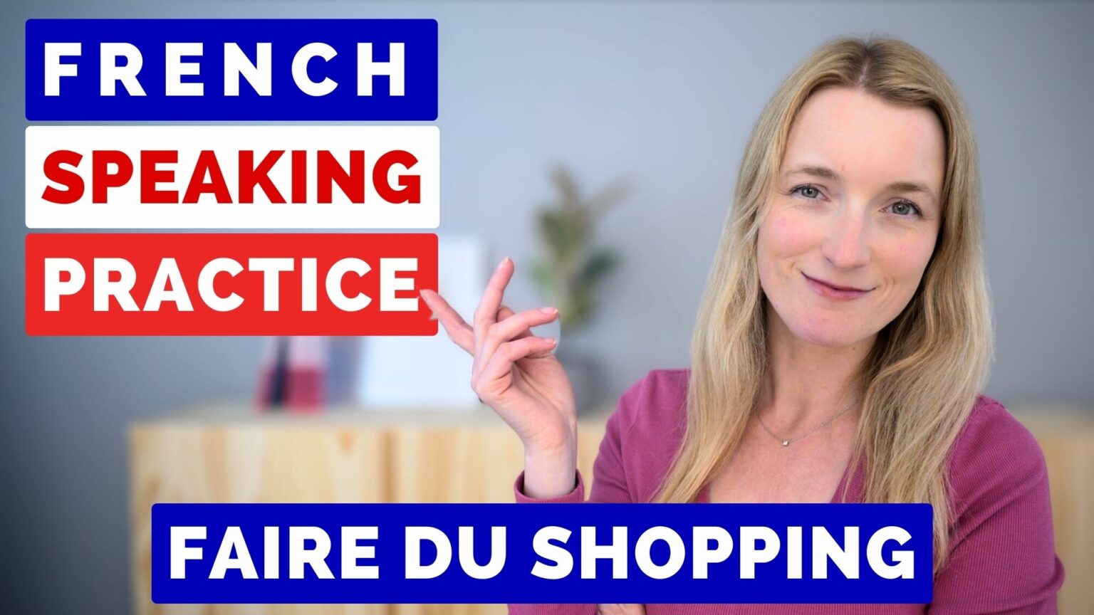 French Speaking Practice #6 - Faire du shopping - Go shopping