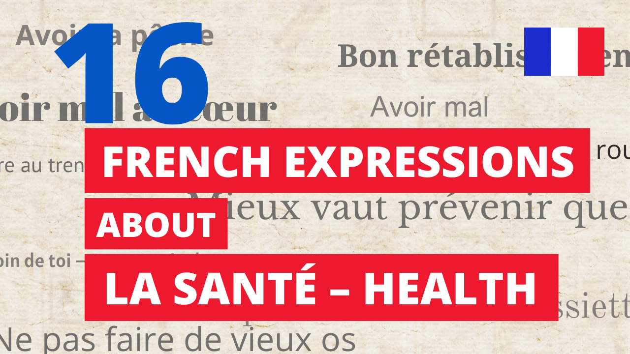 16 French Expressions about La santé - Health - French Online Language ...