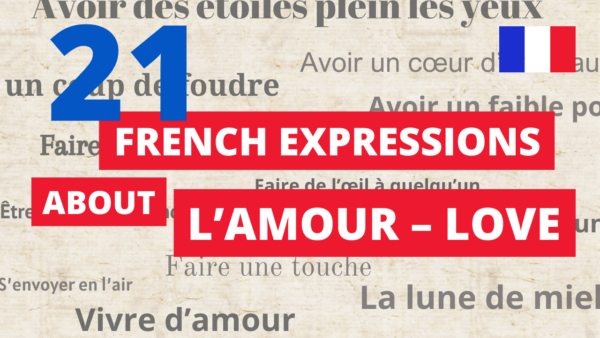 21 French Expressions about L'amour - Love - French Online Language ...