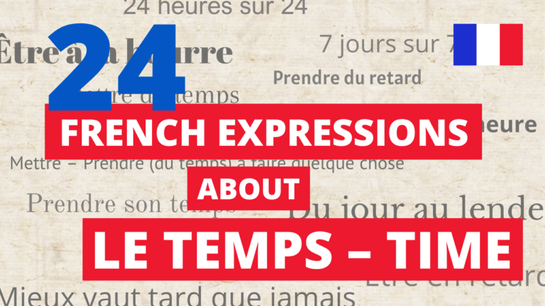 24 French Expressions about Le temps - Time - French Online Language ...