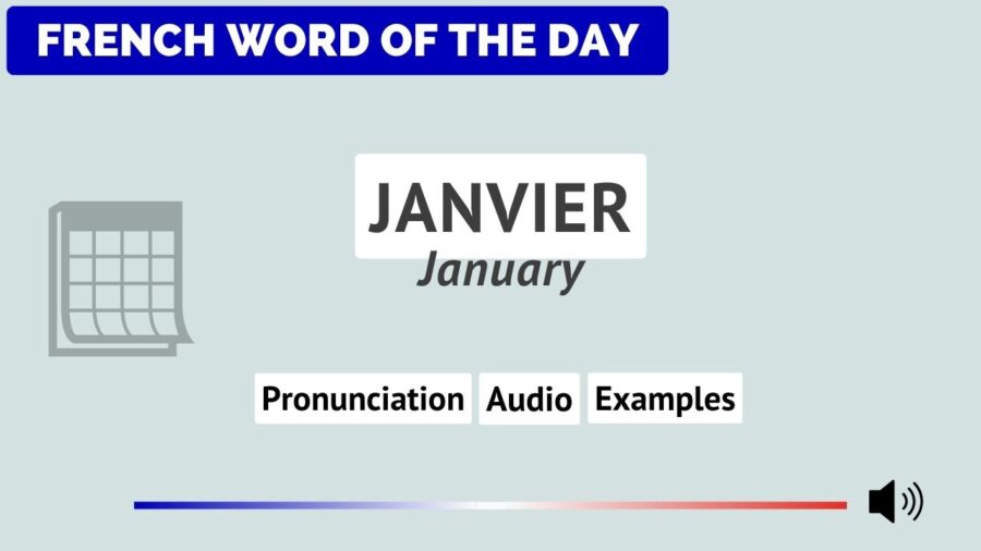 French Word of the Day - Janvier (January) - French Online Language ...