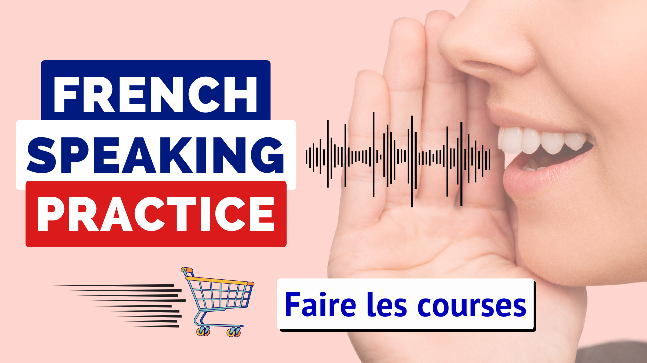 French Speaking Practice #10 - Faire les courses (Grocery Shopping ...