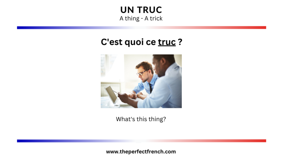 French Word of the Day - Un truc (A Thing/A Trick) - French Online ...