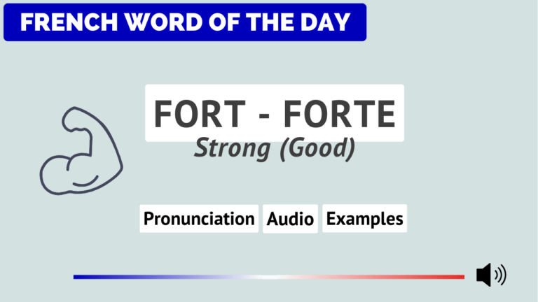French Word of the Day - Fort - Forte (Strong/Good) - French Online ...