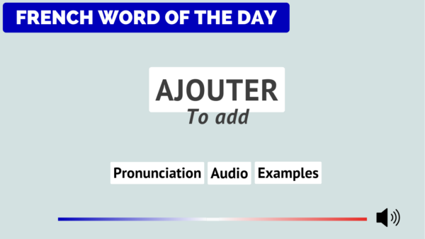 Ajouter - Conjugation of Ajouter - To Add - French Online Language ...