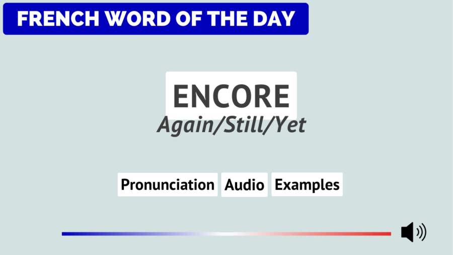All the Meanings of Encore - French Online Language Courses | The ...