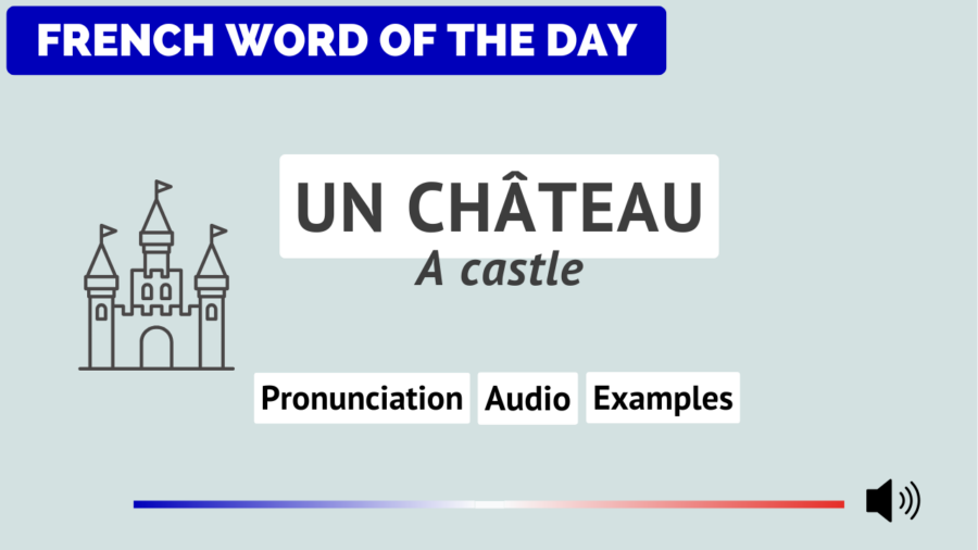 French Word of the Day - Un château (A Castle) - French Online Language ...