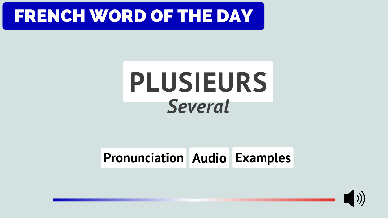 French Word of the Day - Plusieurs (Several) - French Online Language ...