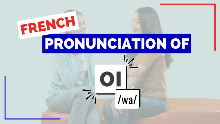 How to Pronounce OI in French - French Online Language Courses | The ...