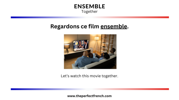 French Word of the Day - Ensemble (Together) - French Online Language ...