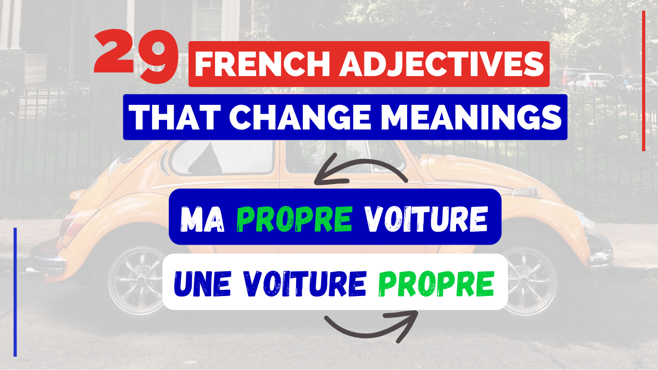 French Adjectives That Change Meanings - French Online Language Courses ...