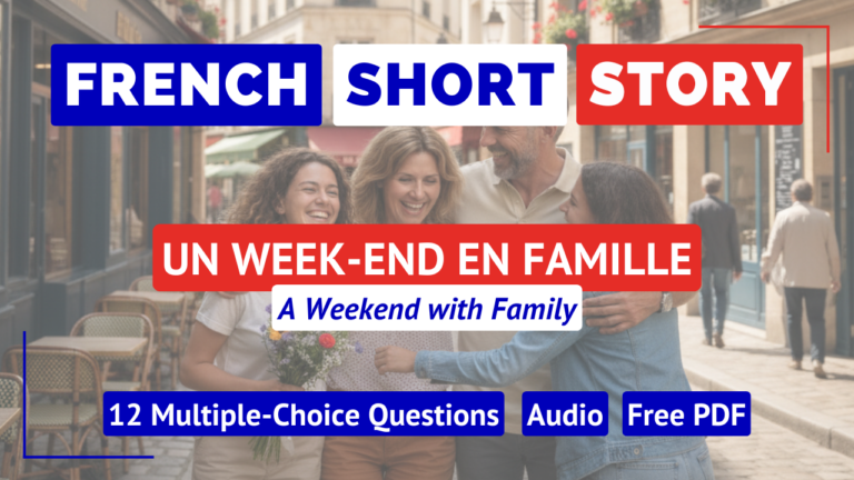 French Short Story #6 for A2 – B1 🇫🇷 - Un week-end en famille (A ...