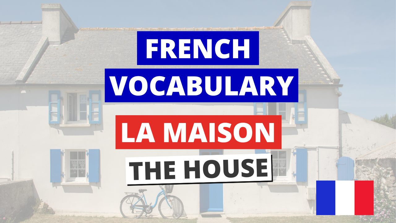 French Vocabulary: La maison – The House - French Online Language ...