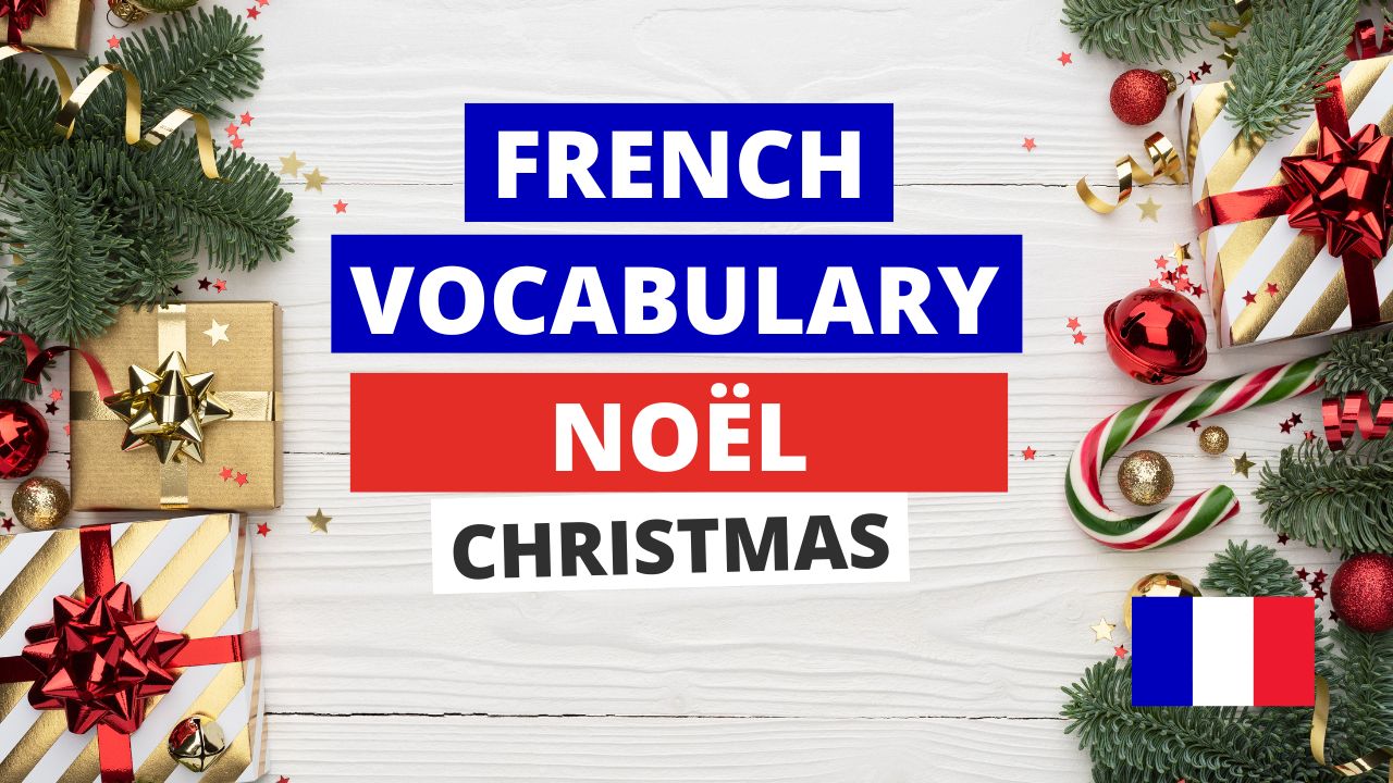 French Vocabulary: Noël - Christmas - French Online Language Courses ...