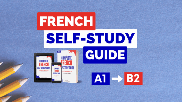 French Self-Study Guide A1 - B2 - French Online Language Courses | The ...