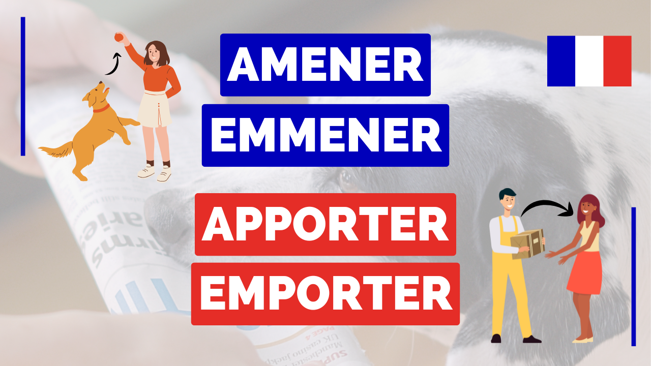 Emmener - Amener - Emporter - Apporter - French Online Language Courses ...