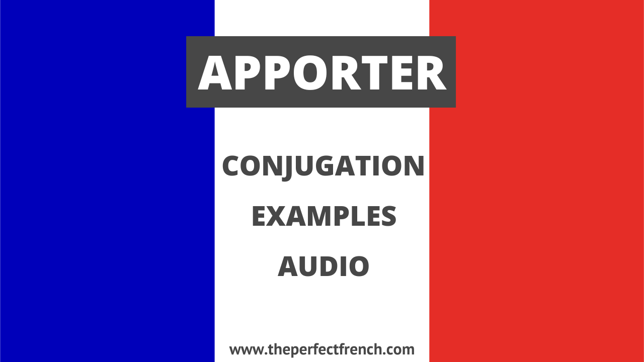 Apporter - Conjugation of Apporter - To Bring - French Online Language ...