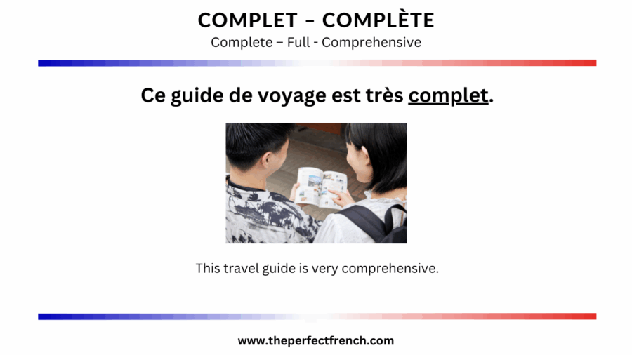 French Word of the Day - Complet - Complète (Complete/Full/Comprehensive)