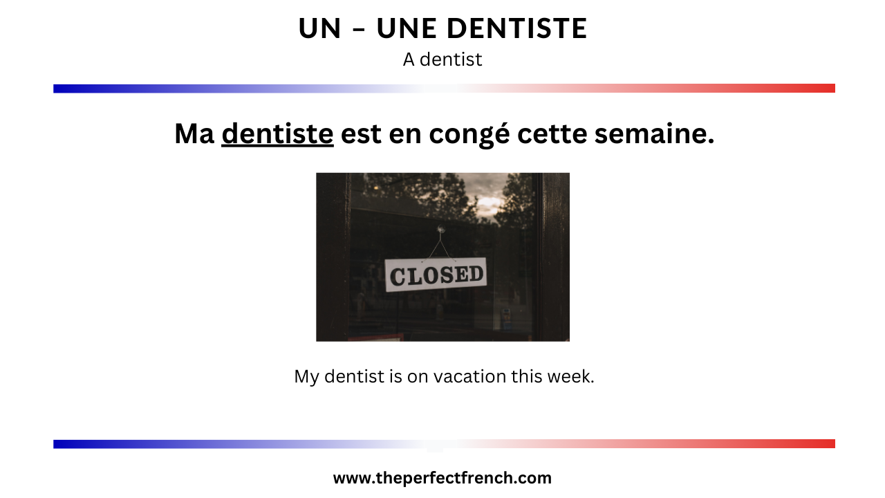 French Word of the Day - Un - Une dentiste (A Dentist)