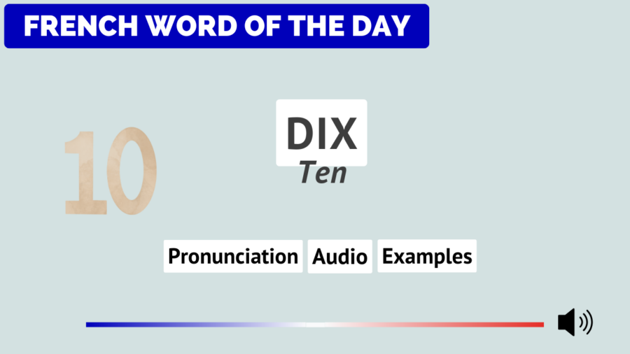 French Word of the Day - Dix (Ten)