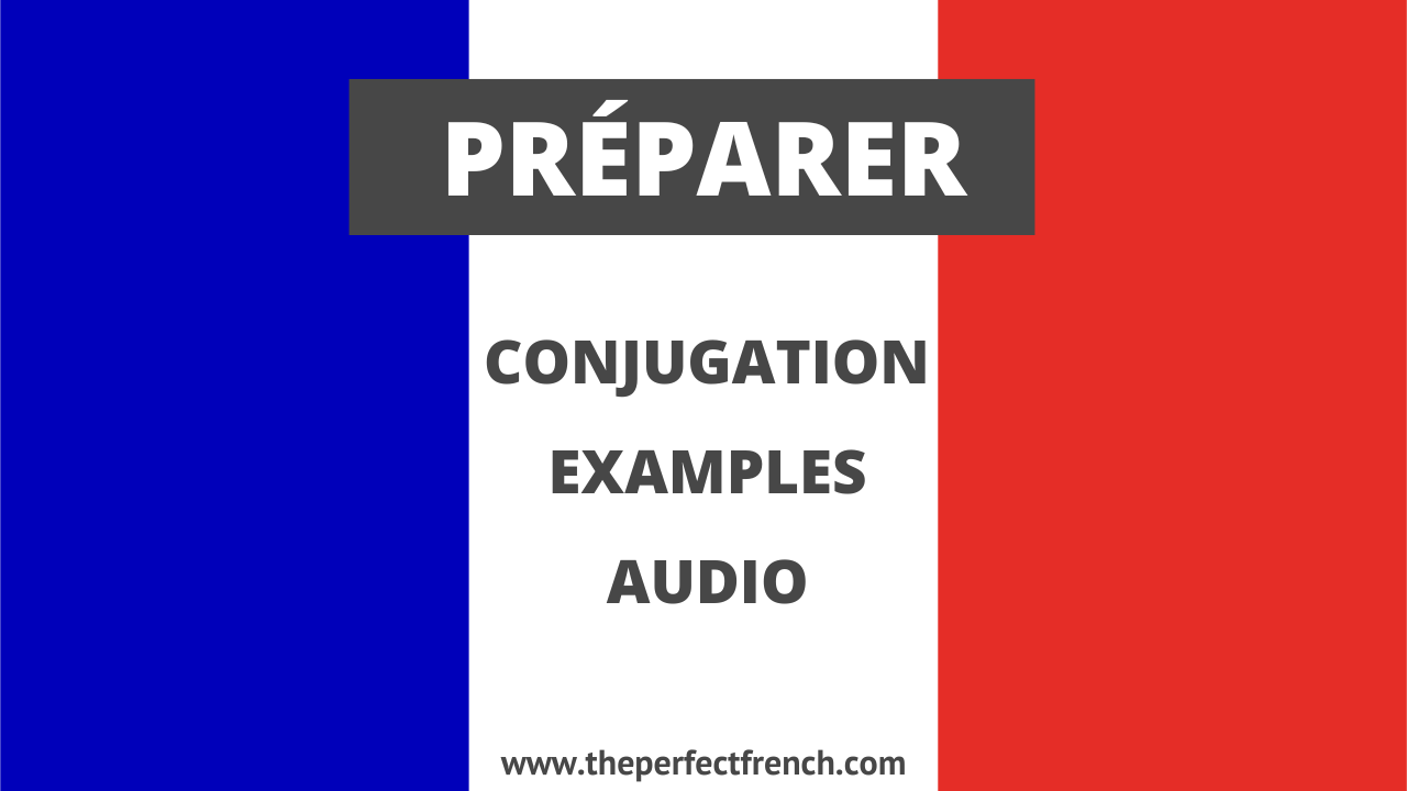 Préparer - Conjugation of Préparer - To Prepare - French Online ...