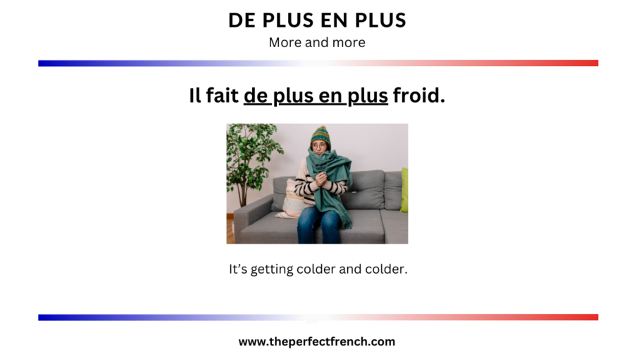 French Word of the Day - De plus en plus (More and More)