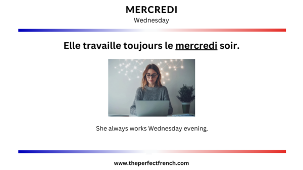 French Word of the Day - Mercredi (Wednesday)