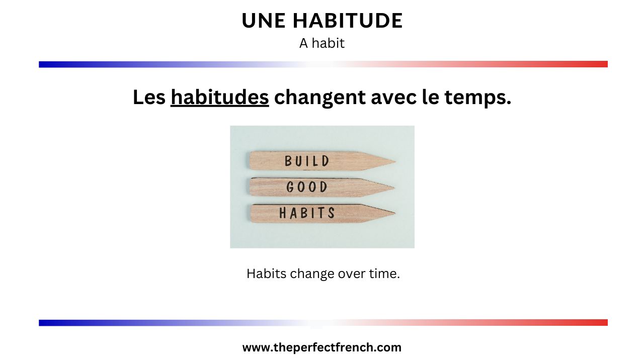French Word of the Day - Une habitude (A Habit)