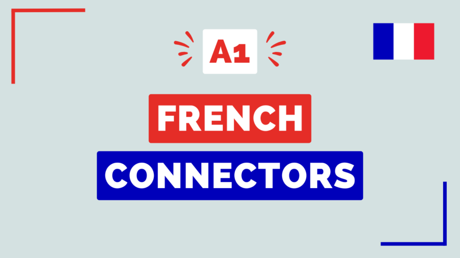 A1 French Connectors - French Online Language Courses | The Perfect ...