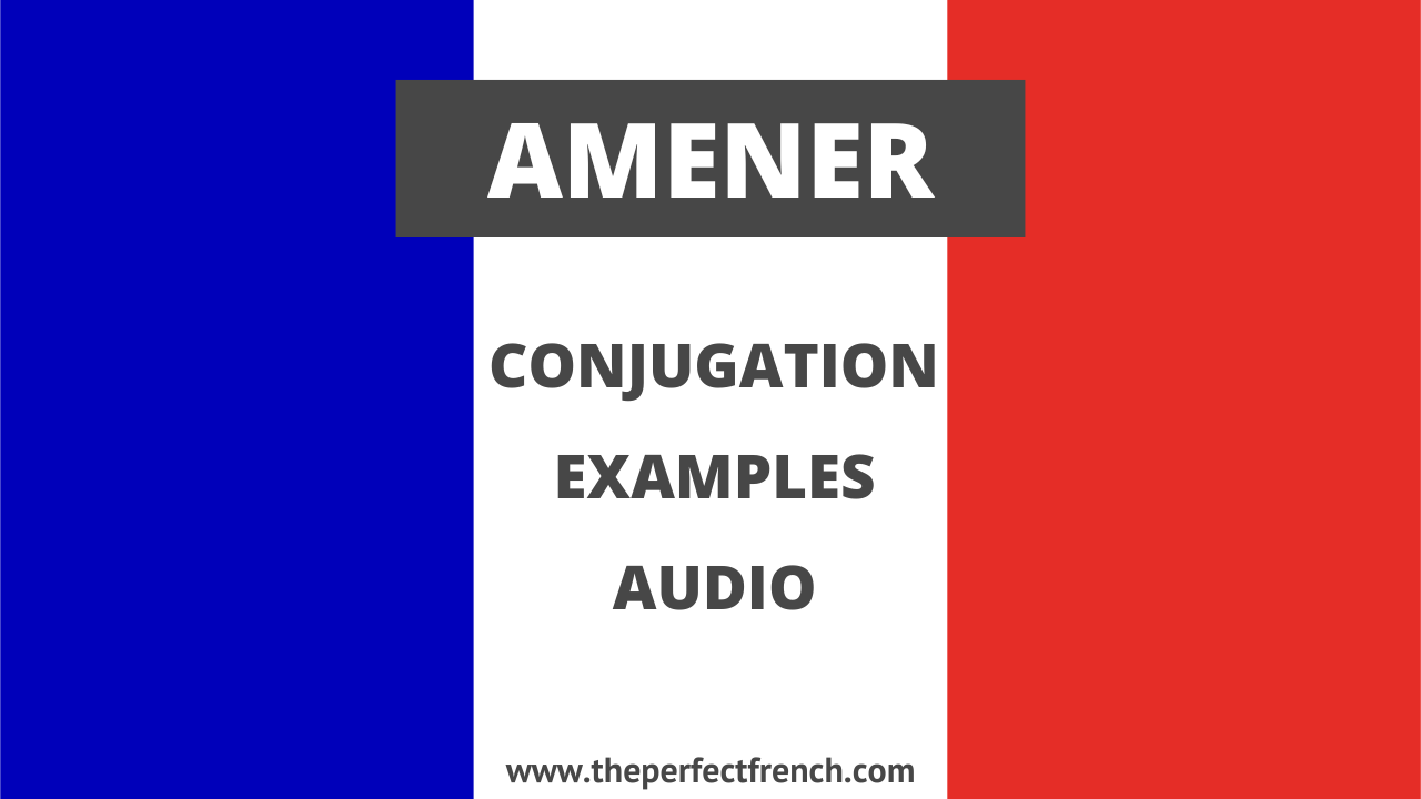Amener - Conjugation of Amener - To Bring - French Online Language ...
