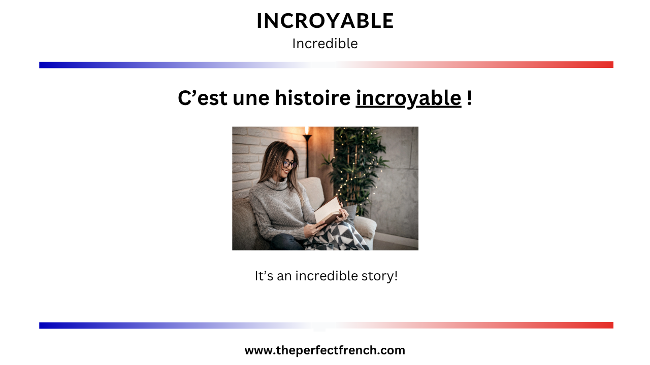 French Word of the Day - Incroyable (Incredible)