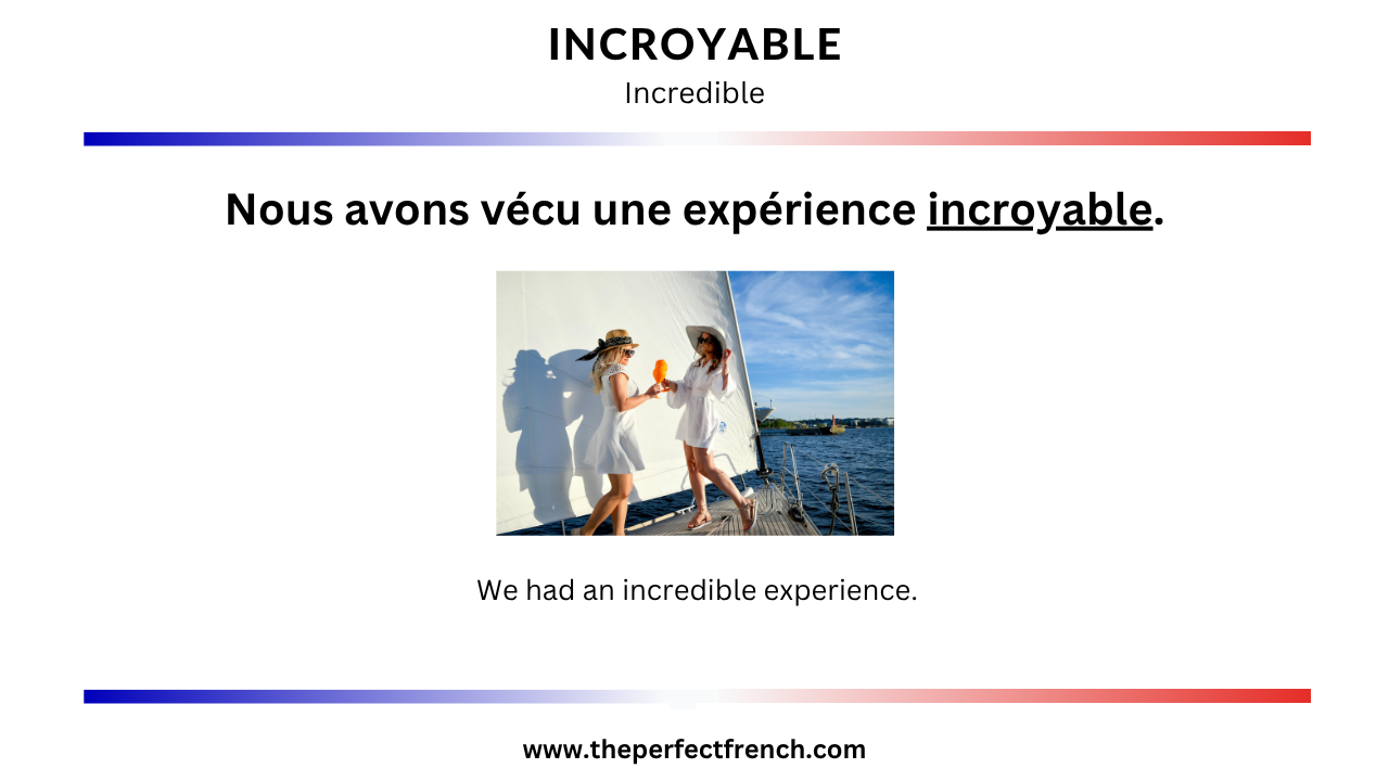 French Word of the Day - Incroyable (Incredible)