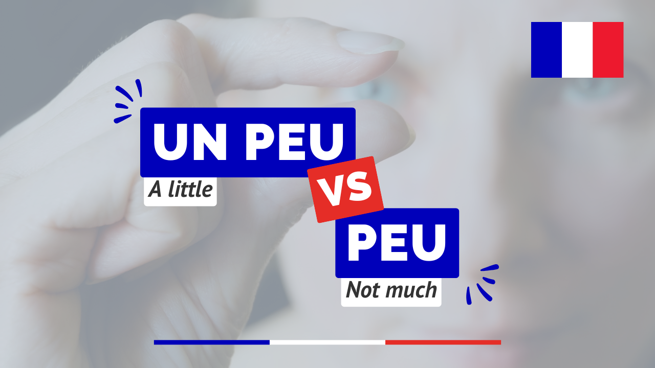 Un peu vs Peu - French Online Language Courses | The Perfect French ...