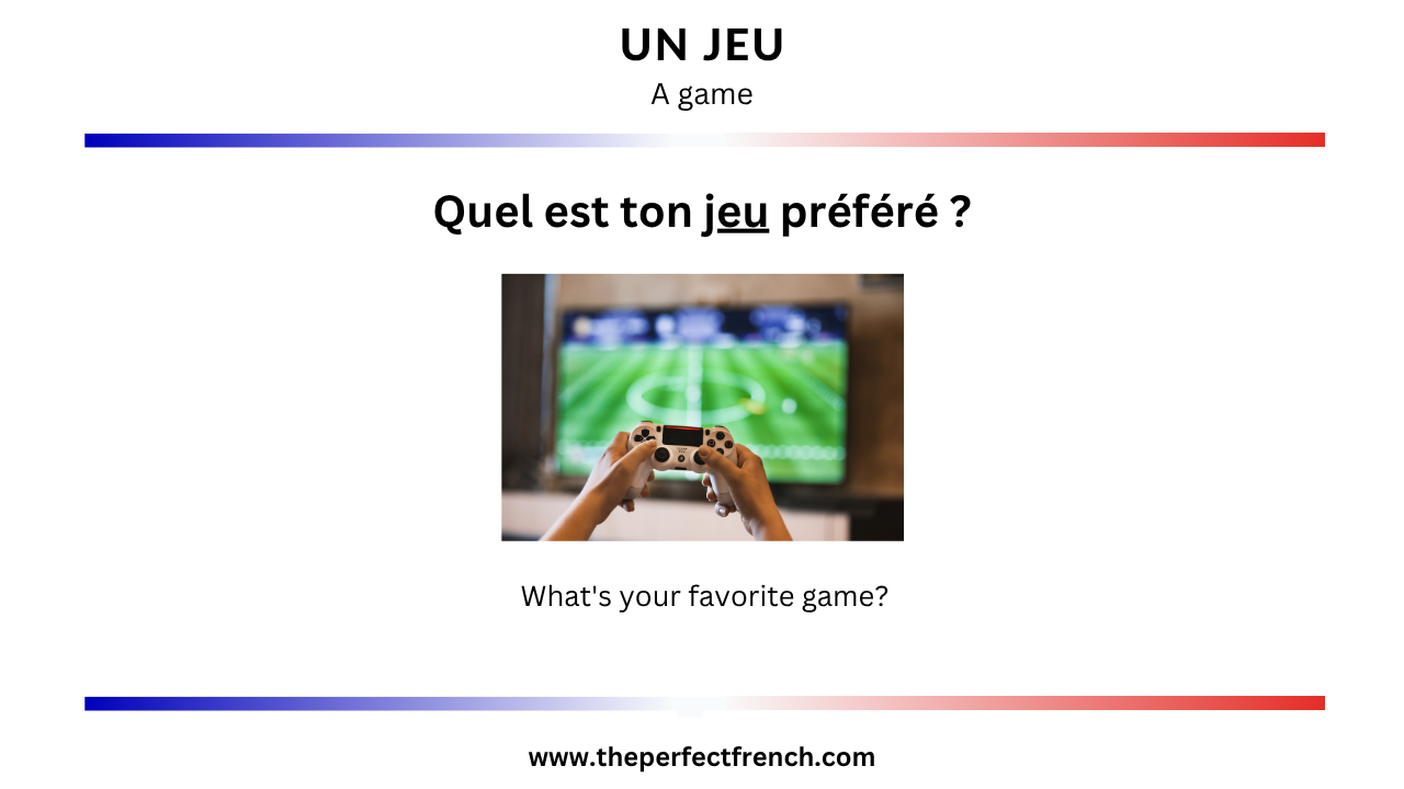 French Word of the Day - Un jeu (A Game)