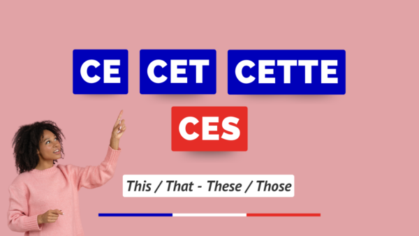 Ce Cet Cette Ces - French Online Language Courses | The Perfect French ...