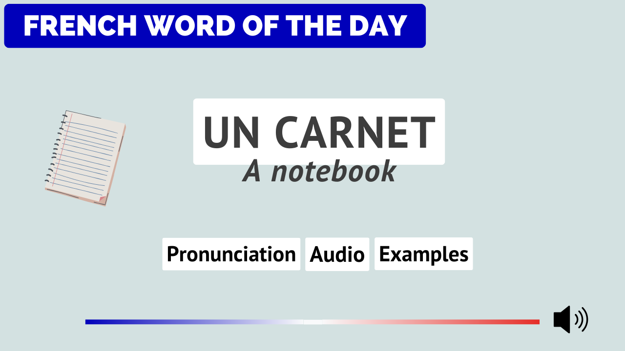 French Word of the Day - Un carnet (A Notebook)