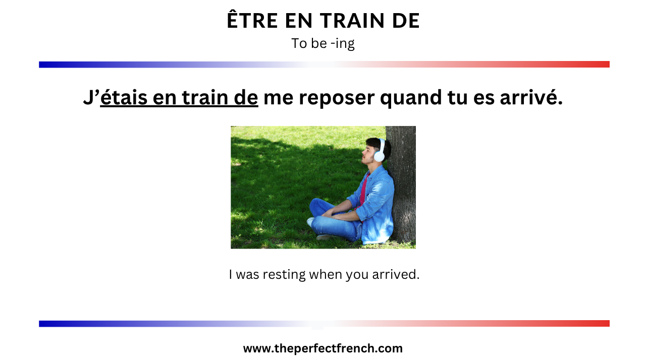 French Word of the Day - Être en train de (To Be -ing)